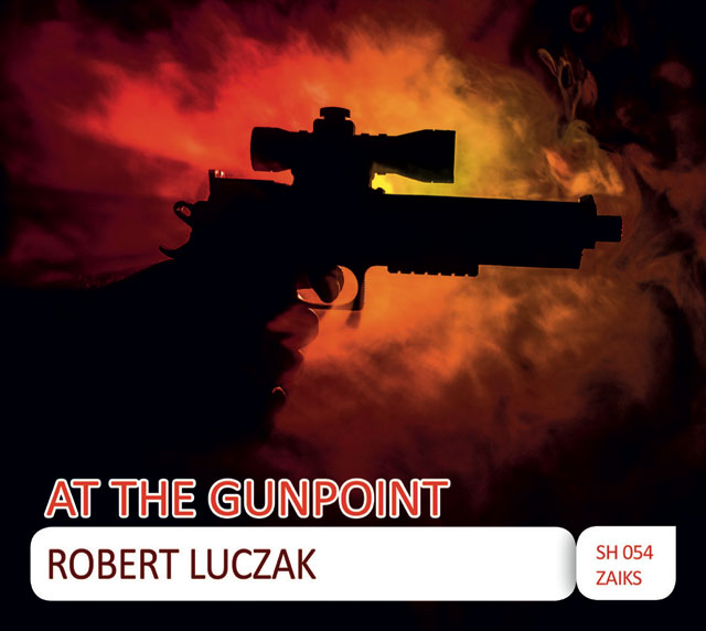 Album Robert Łuczak - At the Gunpoint