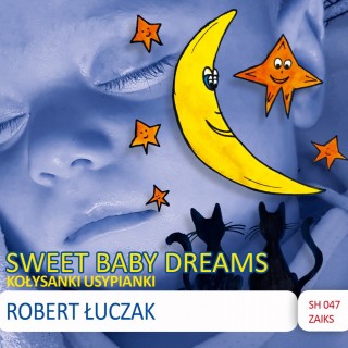 Robert Łuczak - Sweet Baby Dreams